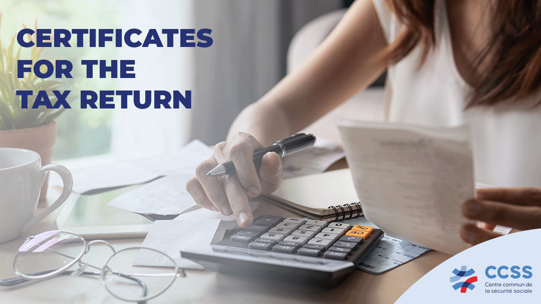 Certificates for the tax return - CCSS (Centre commun de la sécurité ...